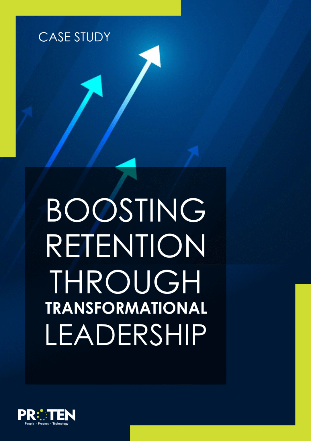 Boosting Retention Through Transformational Leadership - Proten International